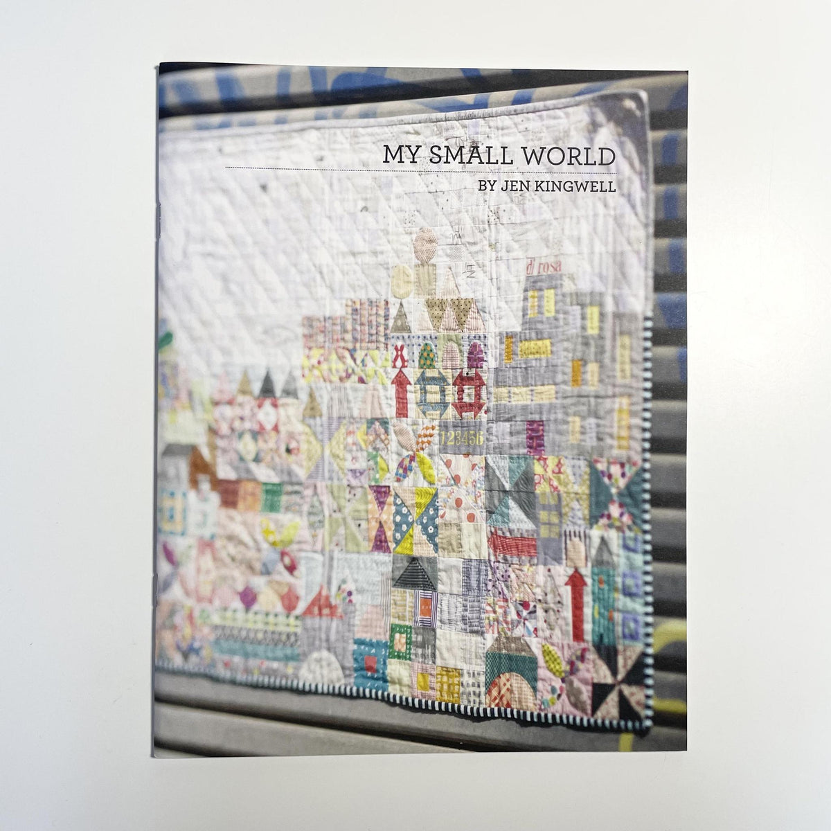 Jen Kingwell : My Small World Quilt Pattern Booklet – Bolt & Spool